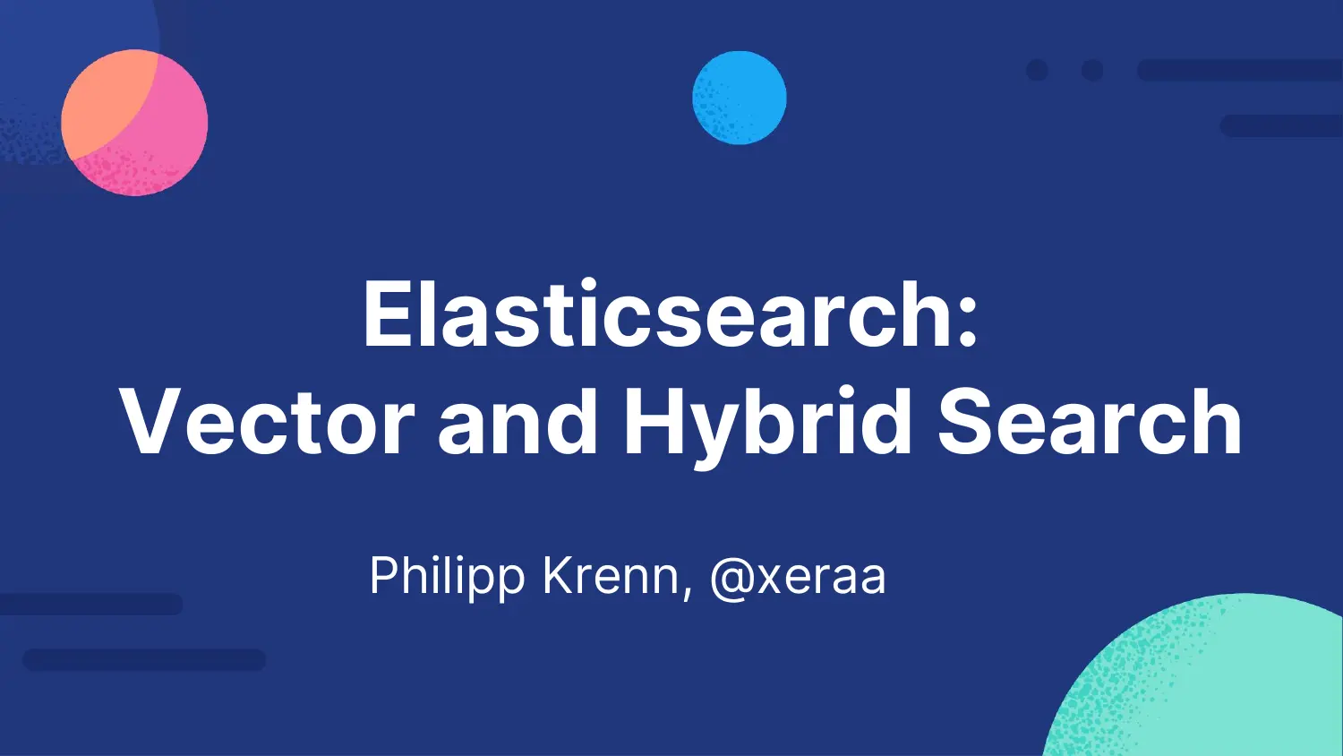 Elasticsearch: Vector and Hybrid Search