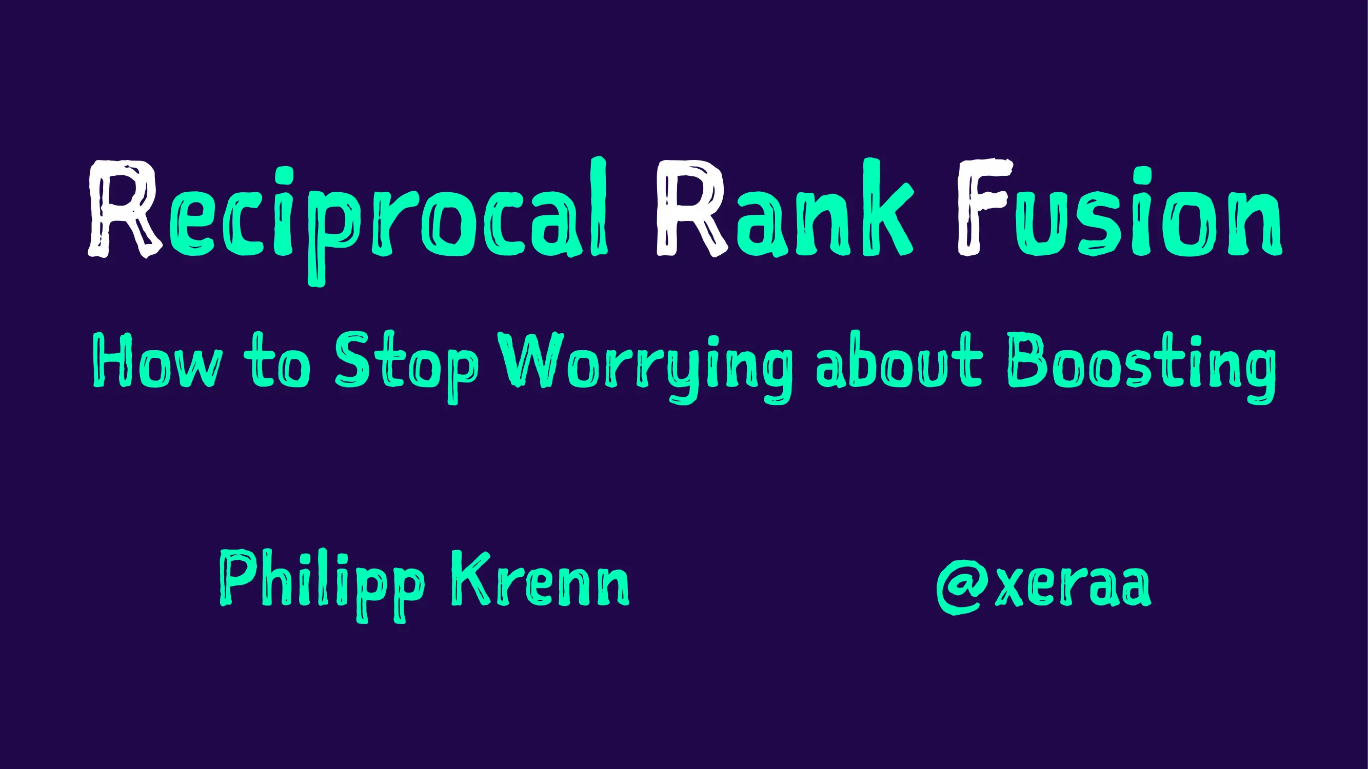 Reciprocal Rank Fusion (RRF)